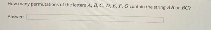Solved How many permutations of the letters A,B,C,D,E,F,G | Chegg.com