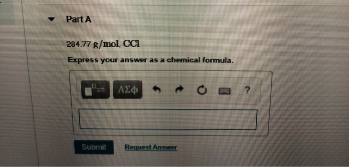 Solved Part A 284.77 g/mol. CCI Express your answer as a | Chegg.com