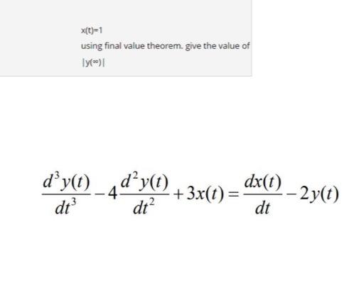 Solved x(t)=1 using final value theorem. give the value of | Chegg.com