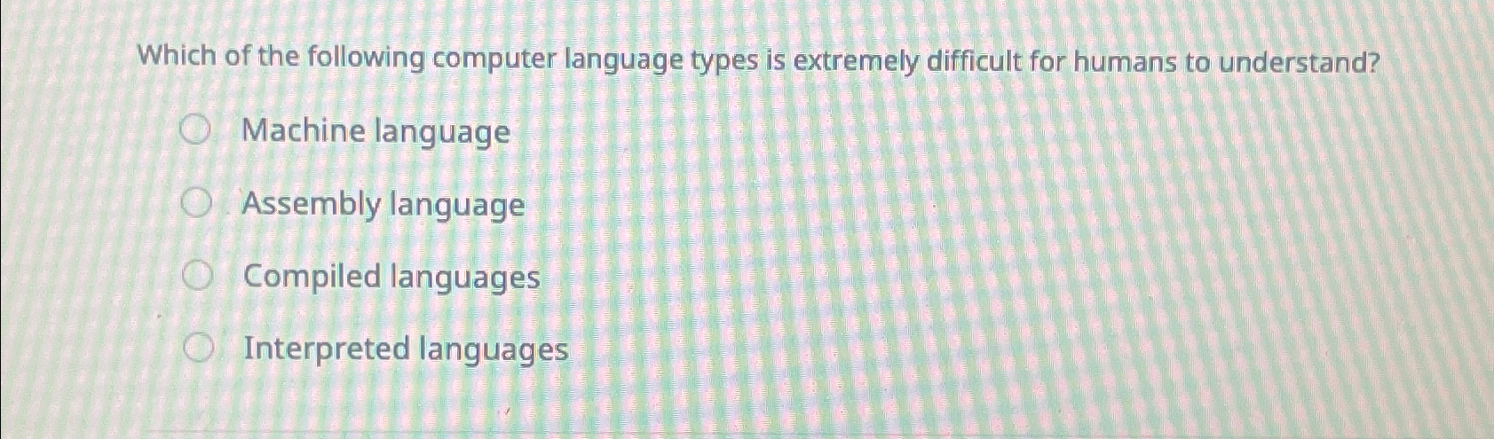 Solved Which of the following computer language types is | Chegg.com
