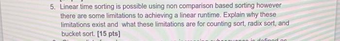 Solved 5. Linear time sorting is possible using non | Chegg.com