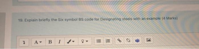 Solved 19. Explain briefly the Six symbol BS code for | Chegg.com