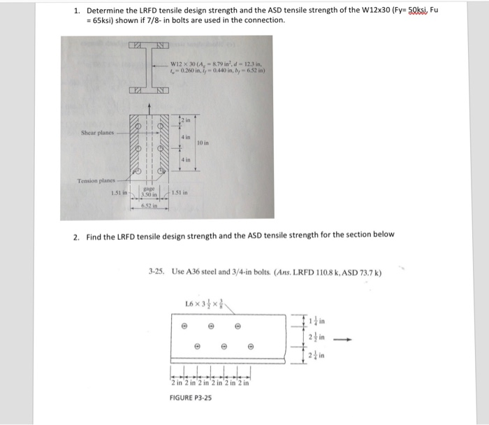 Solved 1. Determine the LRFD tensile design strength and the | Chegg.com