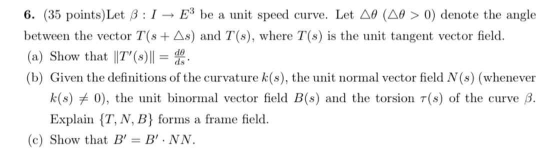 Solved (35 ﻿points)Let β:I→E3 ﻿be a unit speed curve. Let | Chegg.com