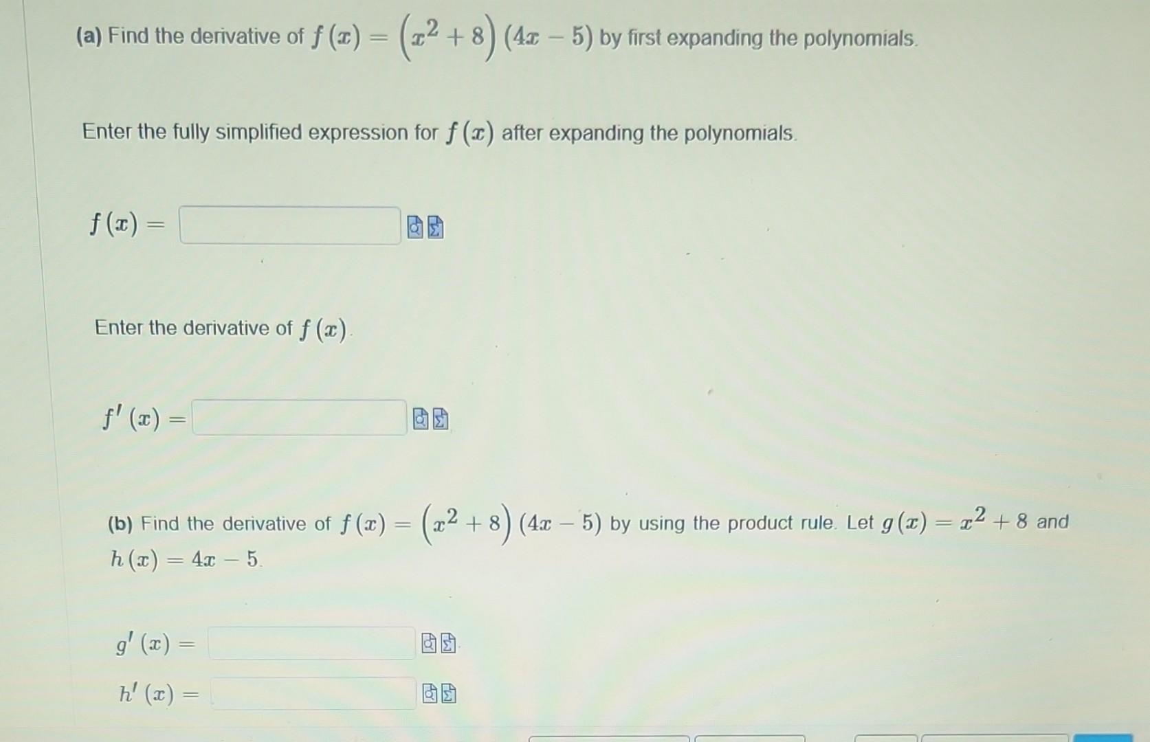 Solved (a) Find the derivative of f(x)=(x2+8)(4x−5) by first | Chegg.com