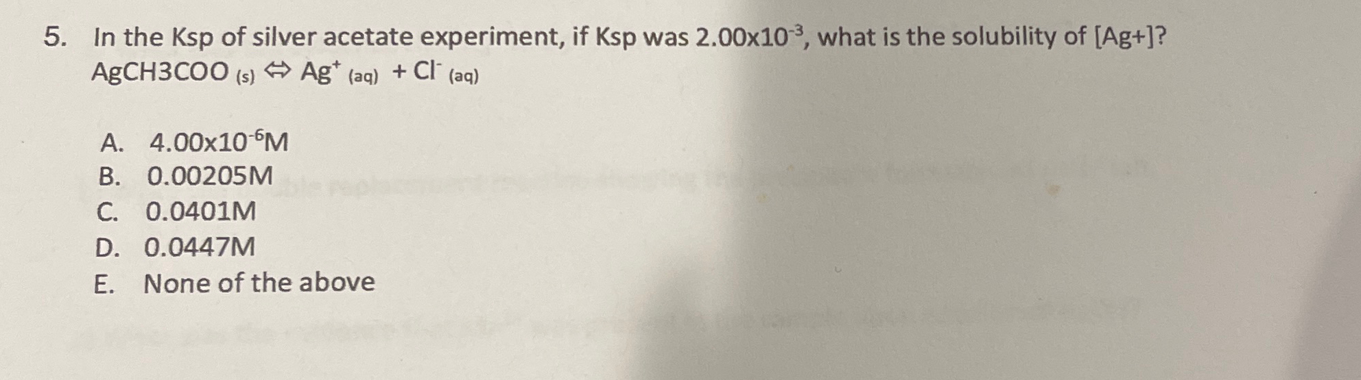 Solved In the Ksp ﻿of silver acetate experiment, if Ksp ﻿was | Chegg.com
