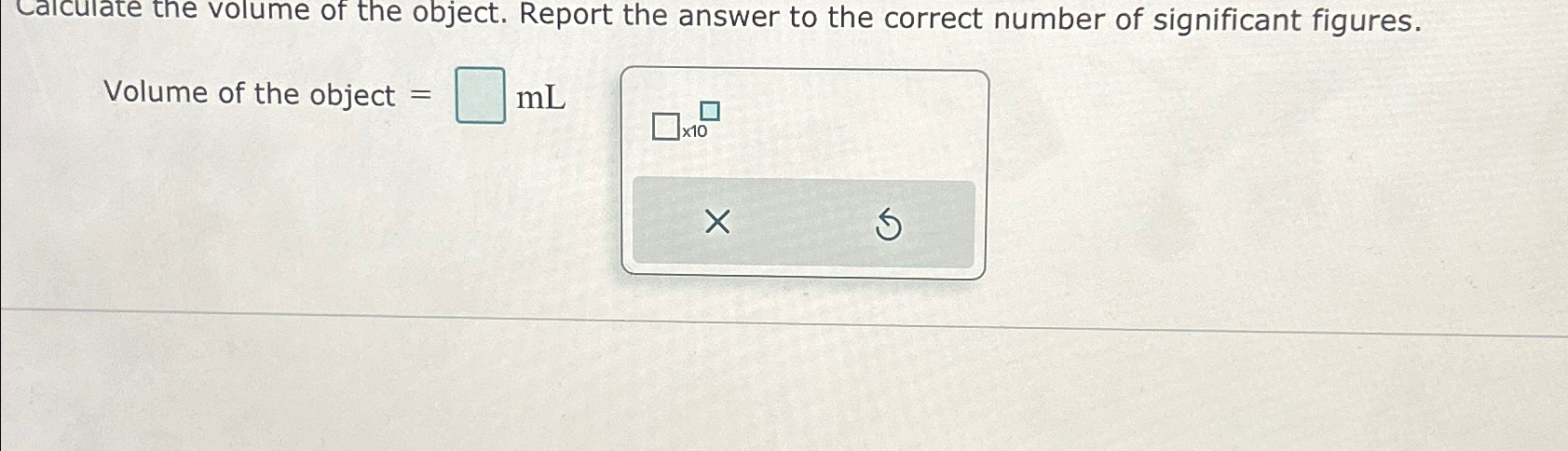 Calculate the volume of the object. Report the answer | Chegg.com