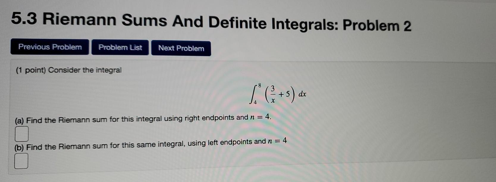 Solved 5.3 Riemann Sums And Definite Integrals: Problem 2 | Chegg.com