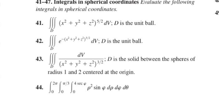 Solved 1-47. Integrals in spherical coordinates Evaluate the | Chegg.com