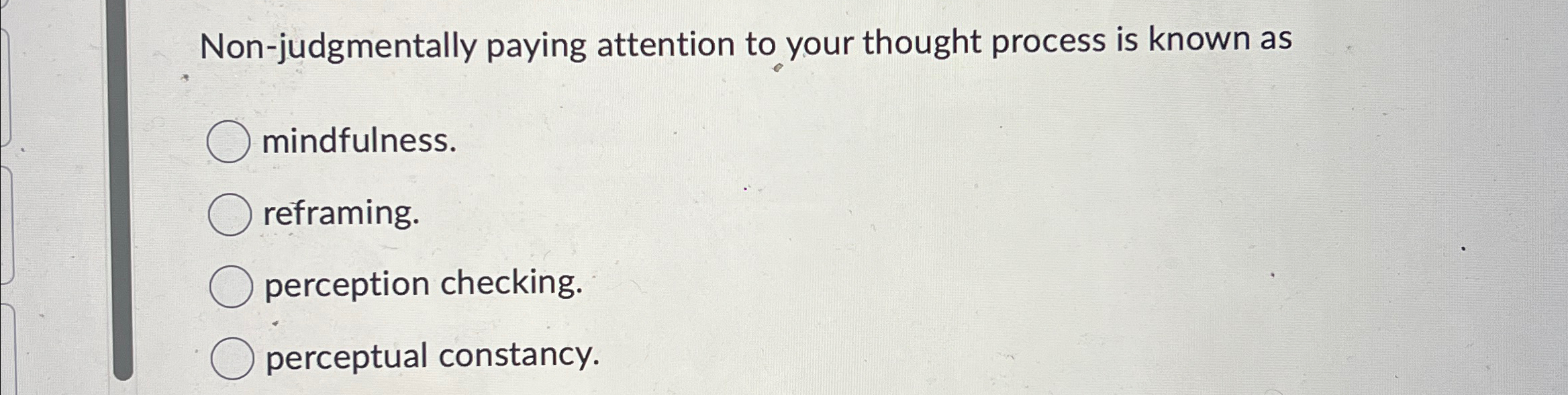 Solved Non-judgmentally paying attention to your thought | Chegg.com