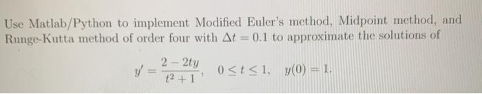 Solved Use Matlab/Python to implement Modified Euler's | Chegg.com