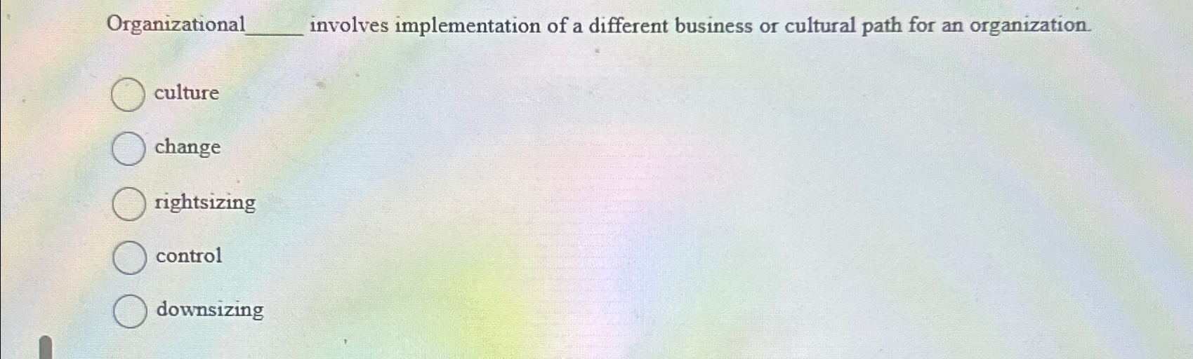 Solved Organizational involves implementation of a different | Chegg.com