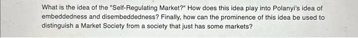 Solved What is the idea of the "Self-Regulating Market?" How | Chegg.com