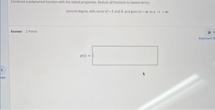 Solved Construct a polynomial function with the stated | Chegg.com