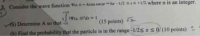 Solved Consider the wave function Ψ(x,t)=A(cosnπx)e−jjx for | Chegg.com