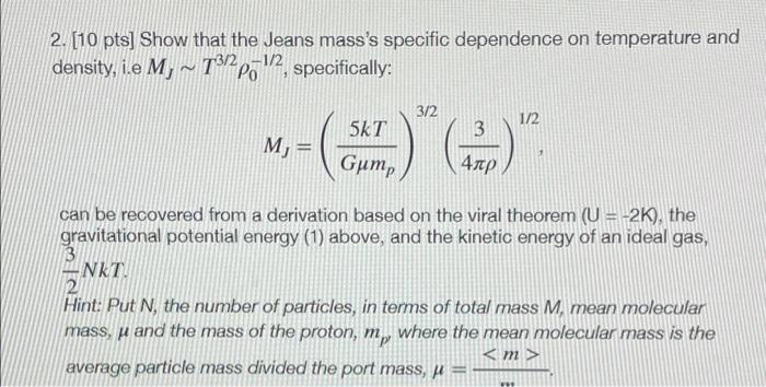 Solved 2. (10 pts] Show that the Jeans mass's specific | Chegg.com