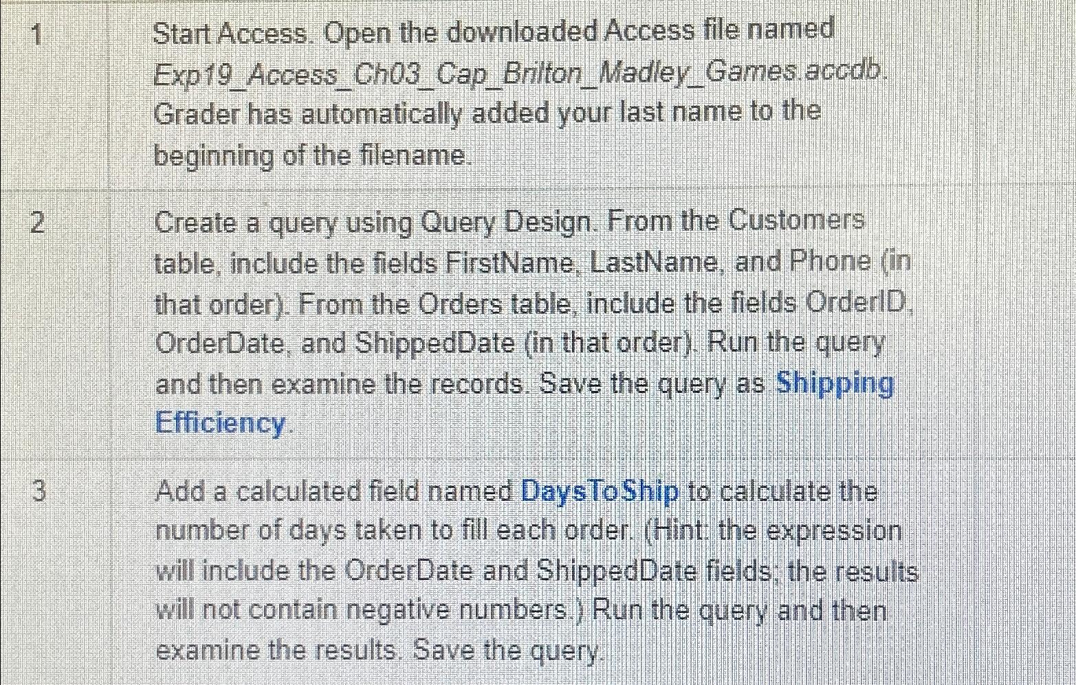 Solved 1Start Access. Open the downloaded Access file | Chegg.com