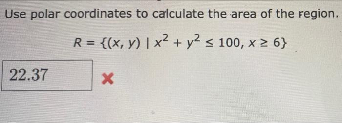 Solved Use polar coordinates to calculate the area of the | Chegg.com