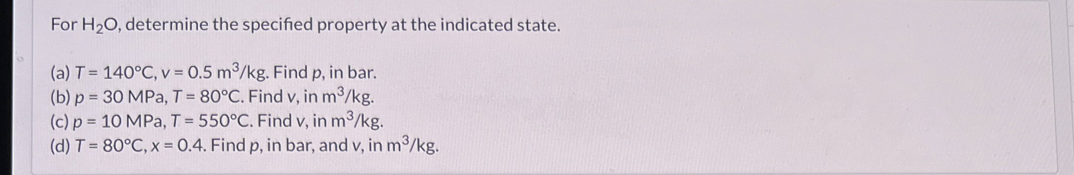 Solved For H2O, ﻿determine the specified property at the | Chegg.com