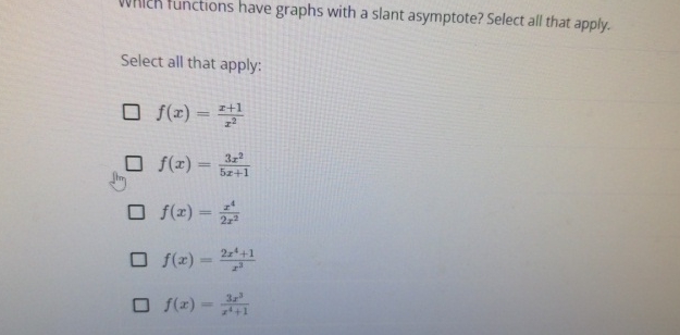 Solved functions have graphs with a slant asymptote? Select | Chegg.com
