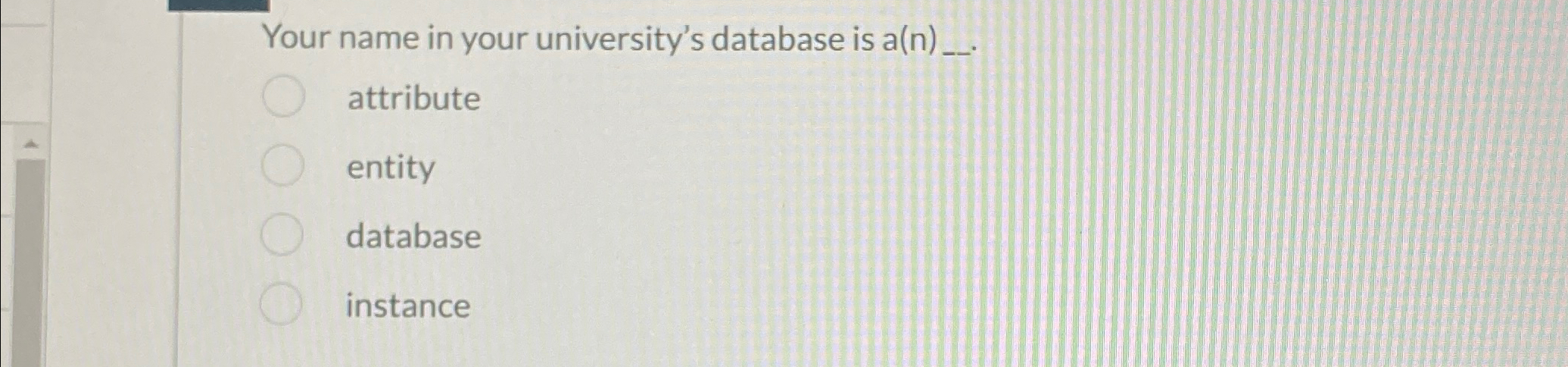Solved Your name in your university's database is | Chegg.com