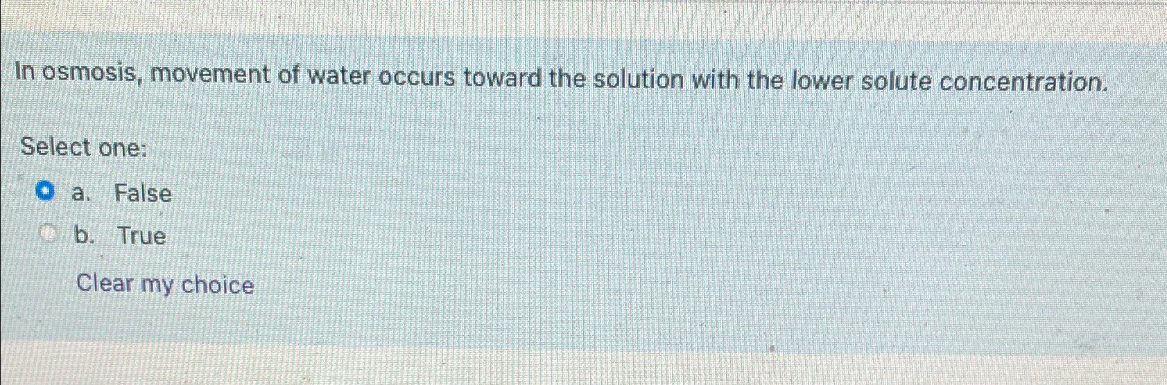 Solved In osmosis, movement of water occurs toward the | Chegg.com