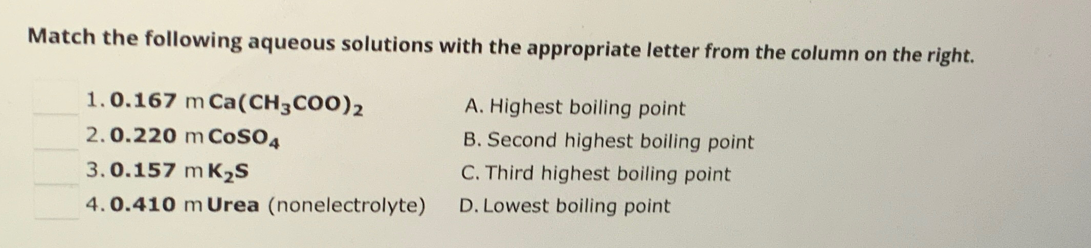 Solved Match the following aqueous solutions with the | Chegg.com