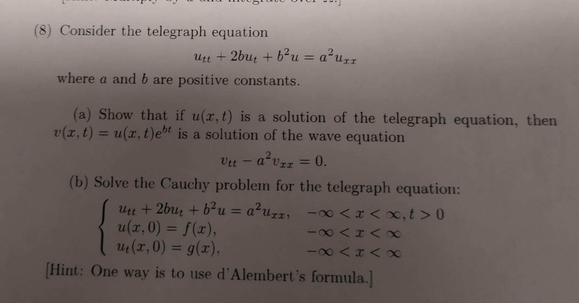 Solved (8) Consider the telegraph equation Utt + 2but + bu = | Chegg.com
