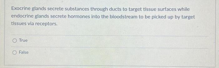 Solved Exocrine glands secrete substances through ducts to | Chegg.com