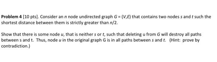Solved Problem 4 [10 pts]. Consider an n node undirected | Chegg.com