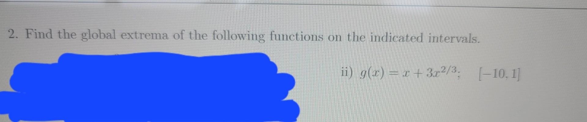 Solved 2. Find the global extrema of the following functions | Chegg.com