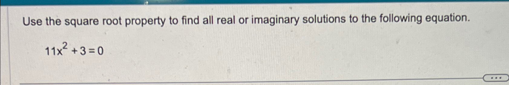 Solved Use the square root property to find all real or | Chegg.com