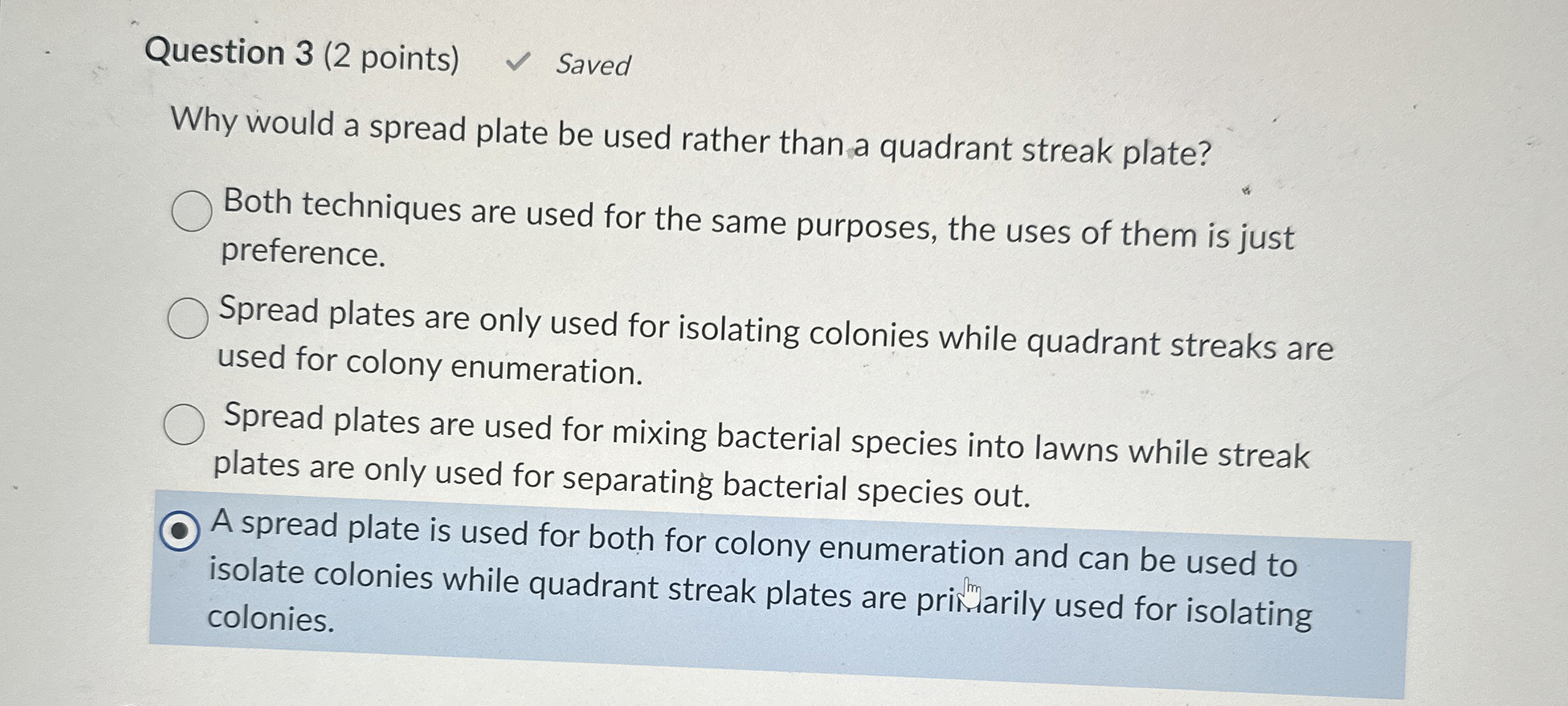 Solved Question 3 (2 ﻿points)Why would a spread plate be | Chegg.com