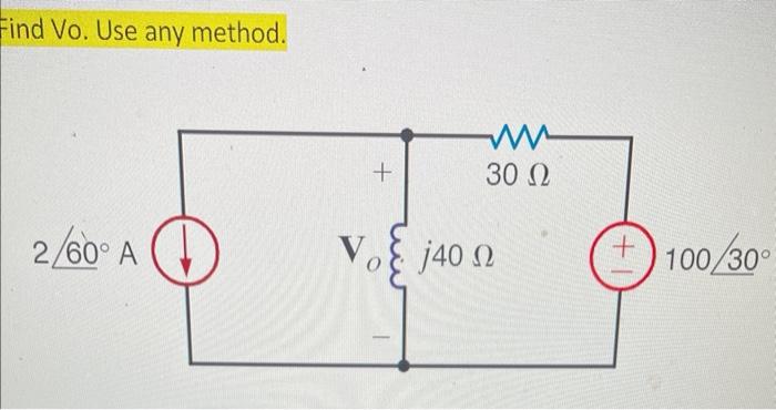Solved Find Vo. Use any method. | Chegg.com