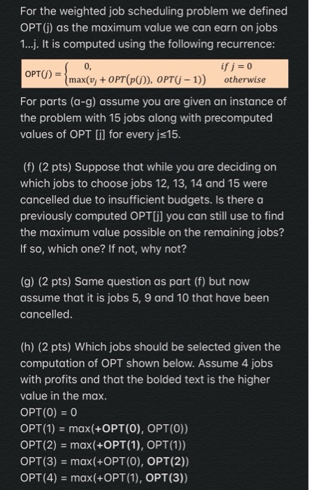 Solved For the weighted job scheduling problem we defined | Chegg.com