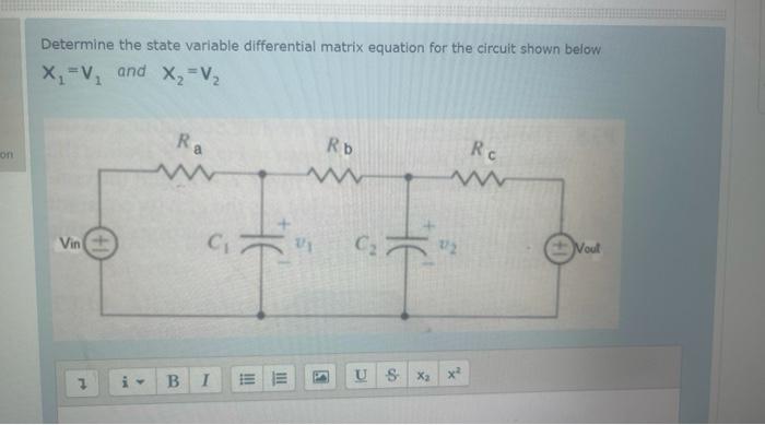 Solved Determine the state variable differential matrix | Chegg.com