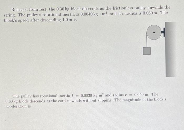 Solved Released from rest, the 0.30 kg block descends as the | Chegg.com