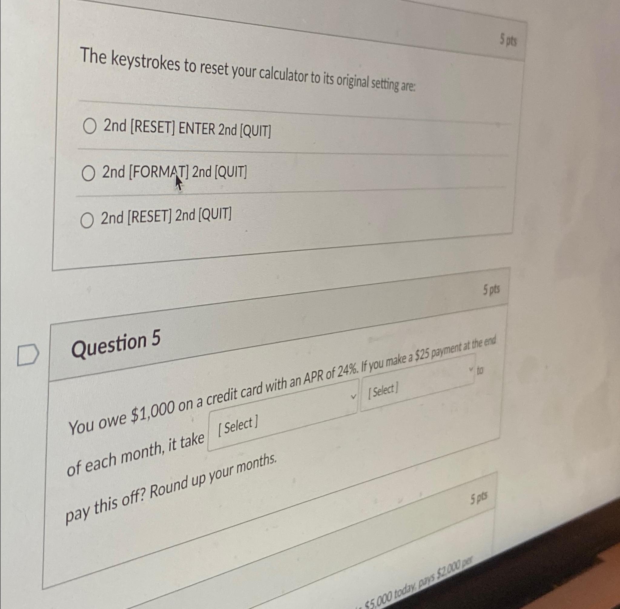 Solved The keystrokes to reset your calculator to its | Chegg.com