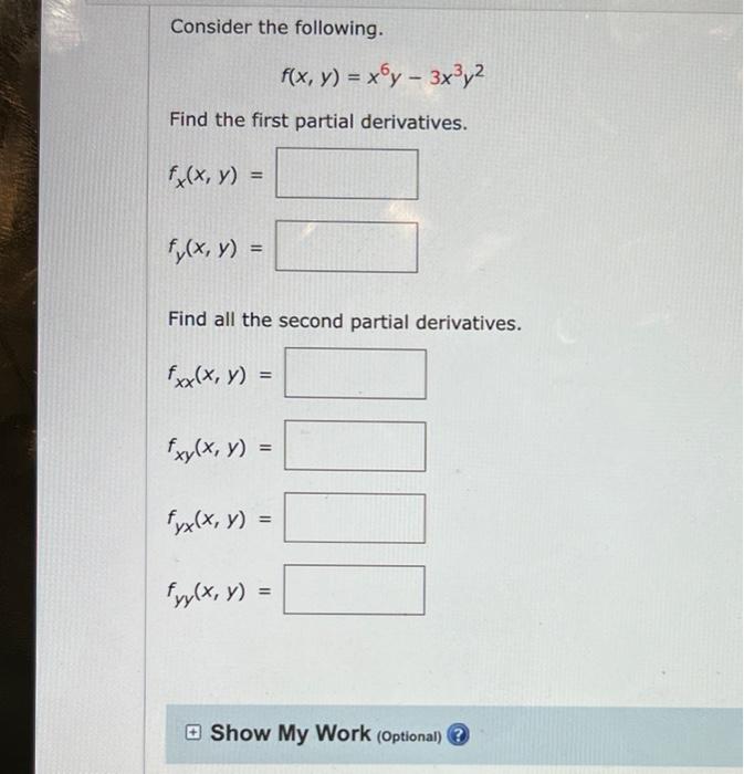 Solved Consider The Following F X Y X6y−3x3y2 Find The