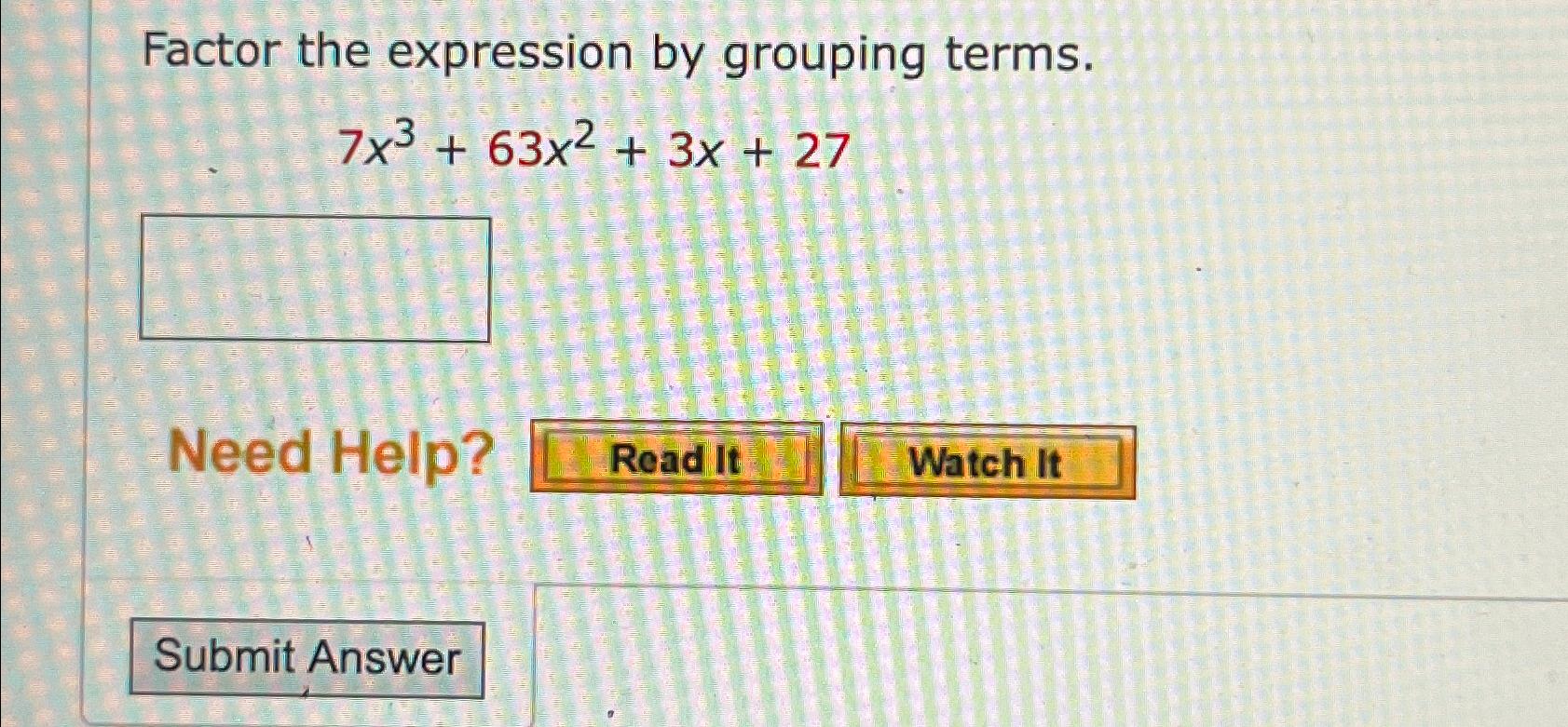 Solved Factor the expression by grouping | Chegg.com