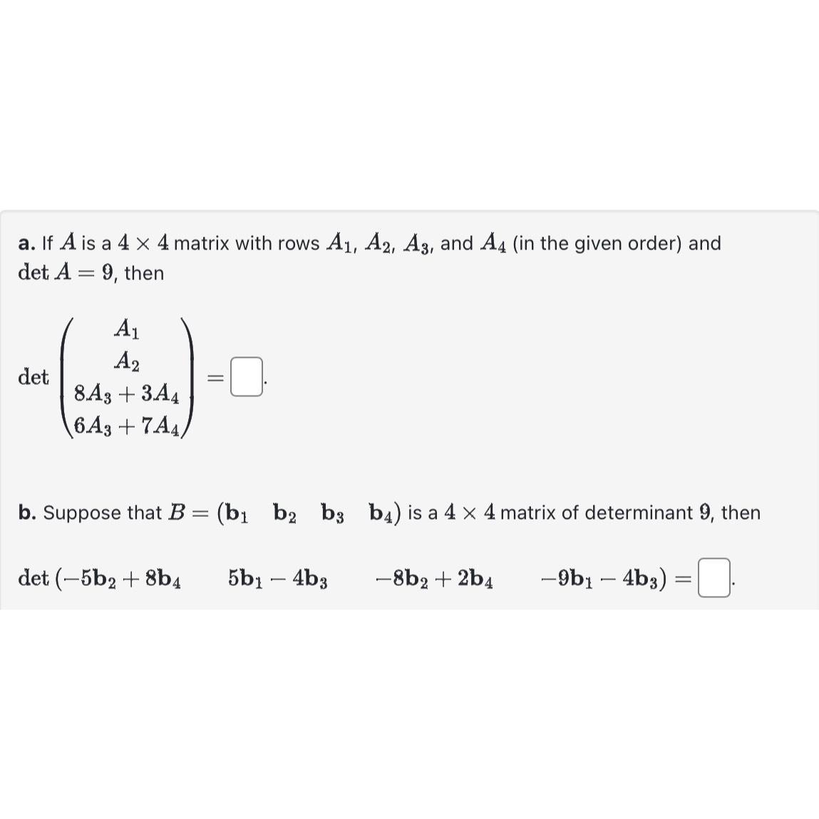 Solved a. ﻿ ﻿If A ﻿is a 4×4 ﻿matrix with rows A1,A2,A3, ﻿and | Chegg.com