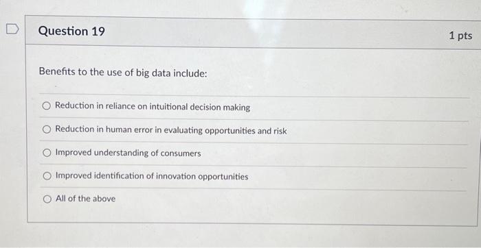 Solved Benefits to the use of big data include: Reduction in | Chegg.com