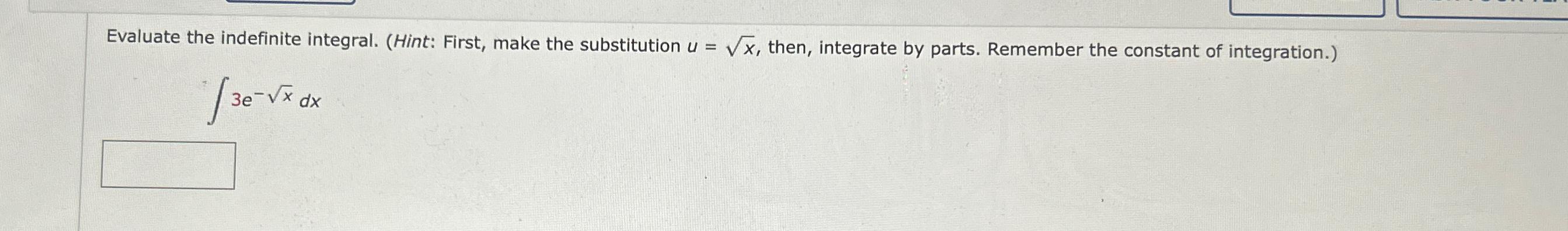Solved Evaluate the indefinite integral. (Hint: First, make | Chegg.com