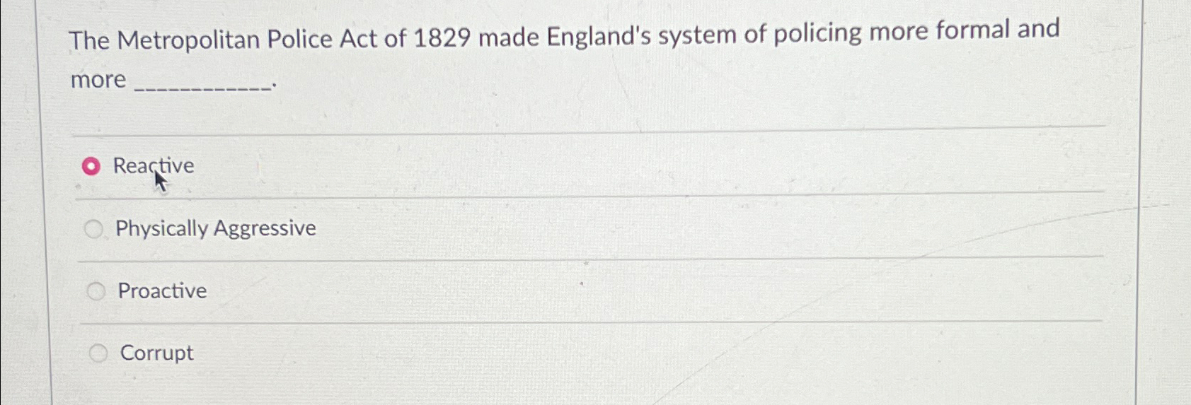 Solved The Metropolitan Police Act of 1829 ﻿made England's | Chegg.com