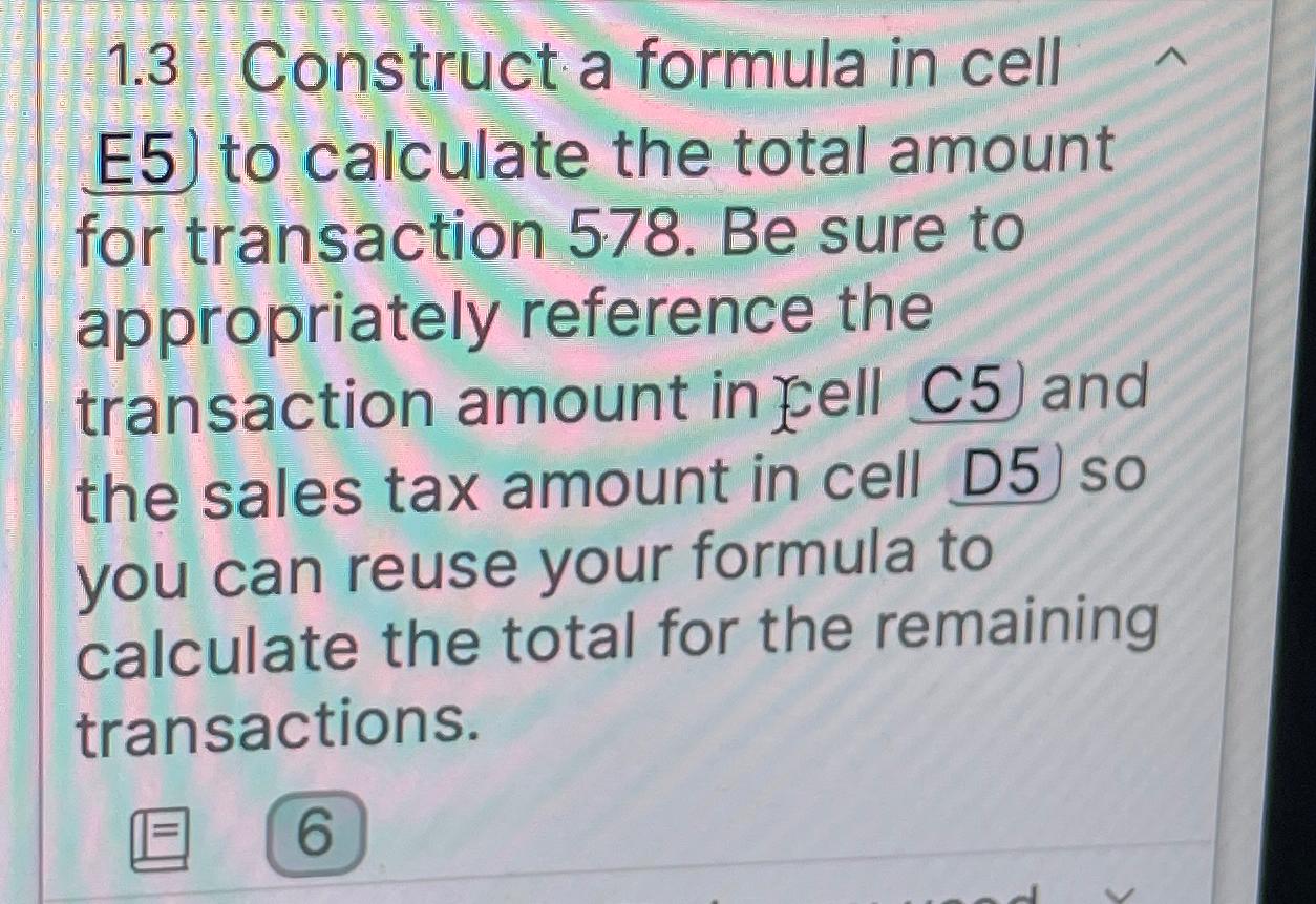 Solved 1.3 ﻿Construct a formula in cell E5) ﻿to calculate | Chegg.com
