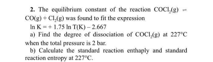 Solved 2. The equilibrium constant of the reaction COC1₂(g) | Chegg.com