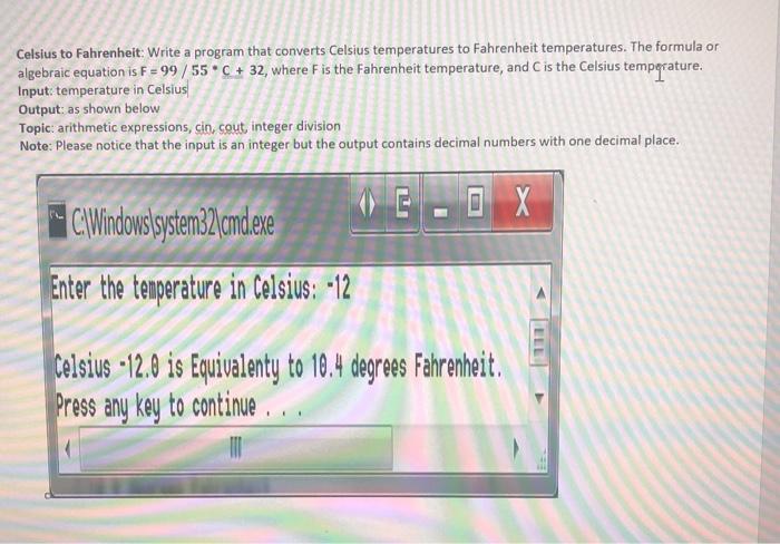 Solved Celsius to Fahrenheit: Write a program that converts | Chegg.com