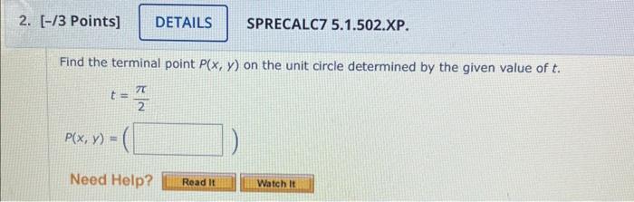 Solved Find the terminal point P(x,y) on the unit circle | Chegg.com