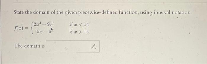 Solved State the domain of the given piecewise-defined | Chegg.com