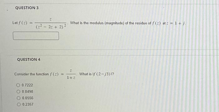Solved Let f(z)=(z2−2z+2)2z. What is the modulus (magnitude) | Chegg.com